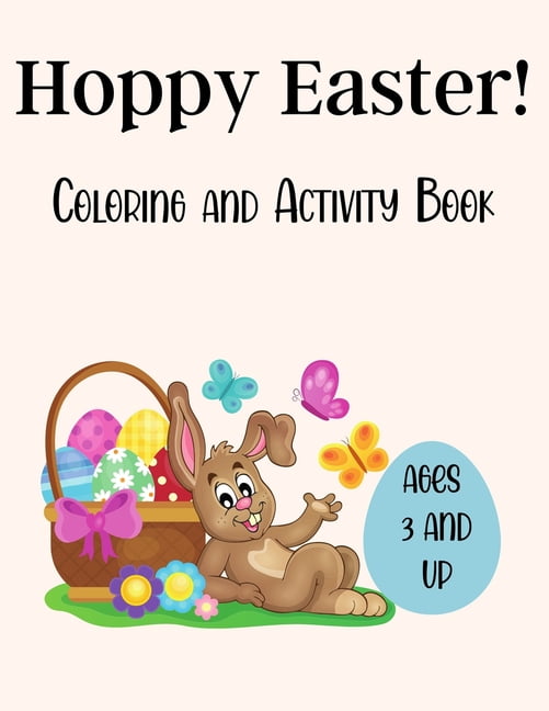 Hoppy Easter Coloring and Activity Book: A Fun Kid Workbook Game For ...