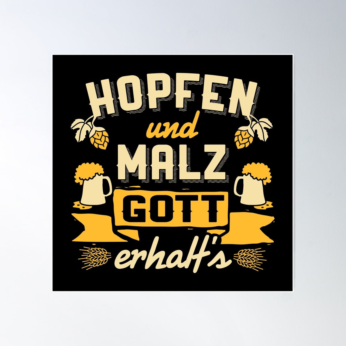 Hops And Malt. God Receives It! Reinheitsgebot Poster Wall Art, Modern ...