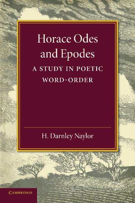 Horace Odes and Epodes: A Study in Poetic Word-Order, (Paperback ...