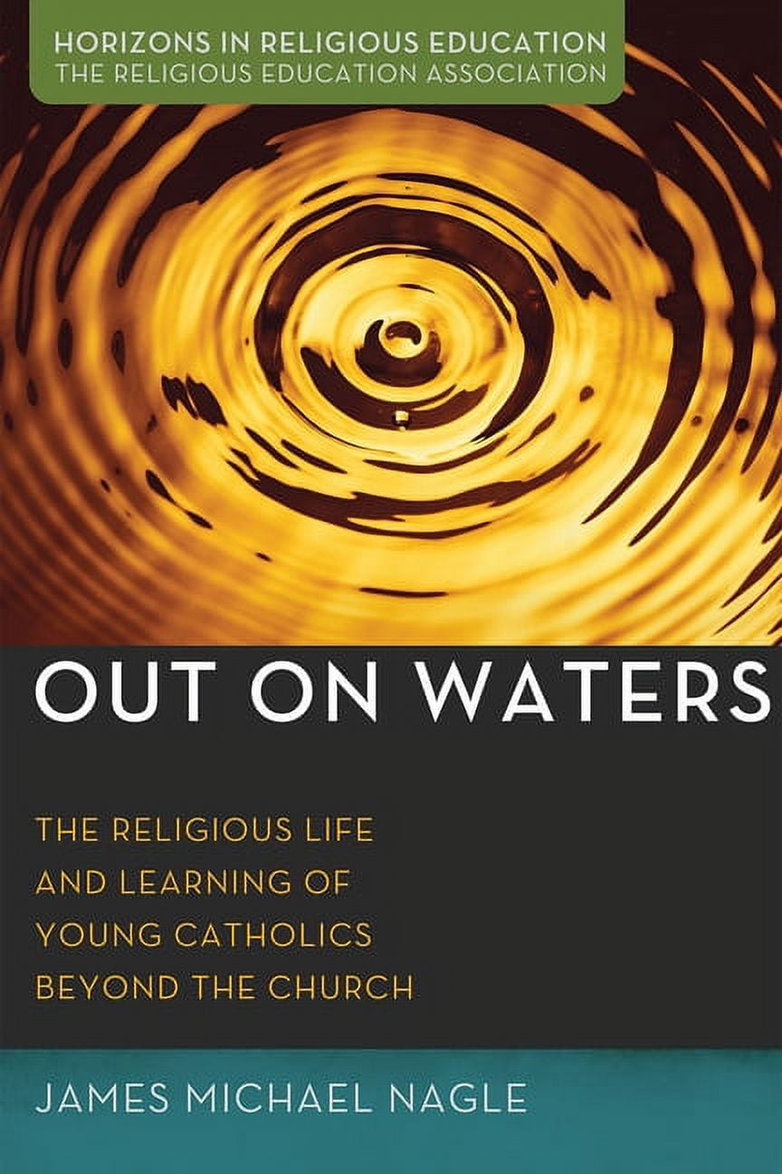 Horizons in Religious Education: Out on Waters (Hardcover) - Walmart ...