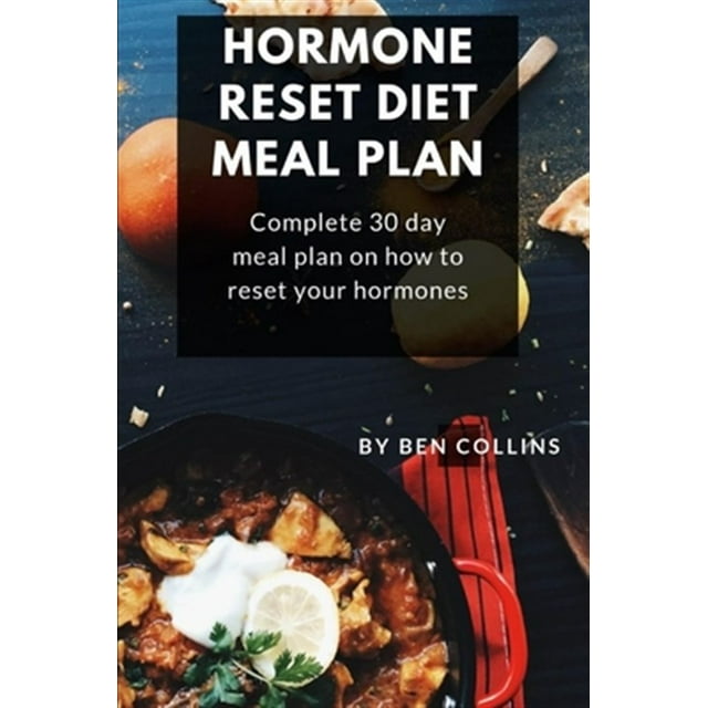 Pre-Owned Hormone Reset Diet Meal Plan: Complete 30 Day Meal Plan On How To Reset Your Hormones ...