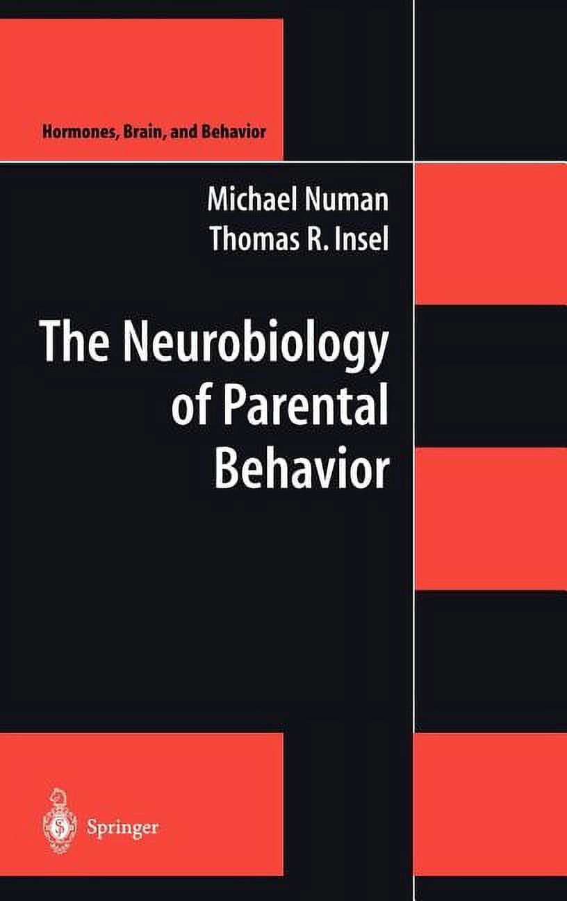 Hormones, Brain, and Behavior The Neurobiology of Parental Behavior ...