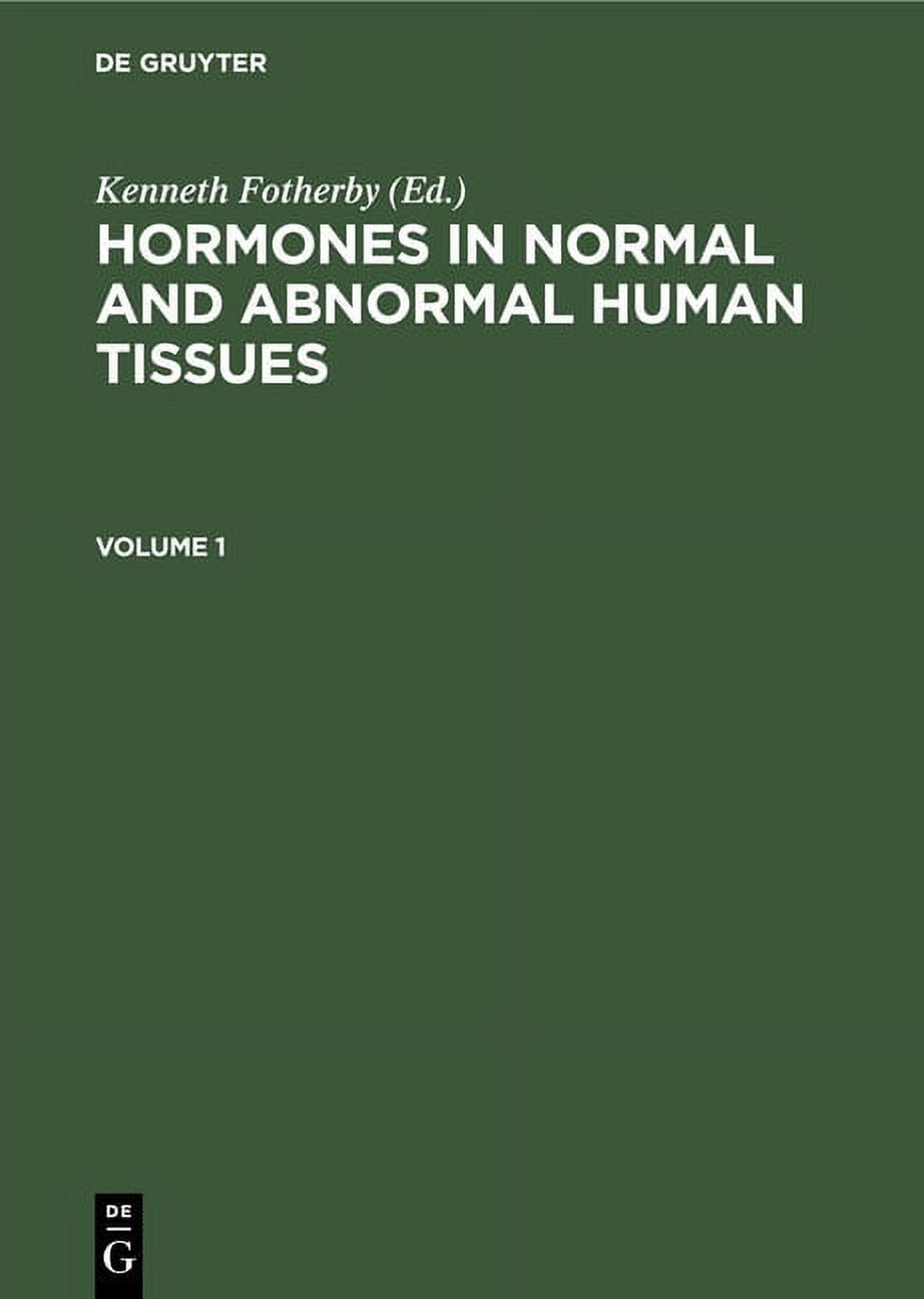 Hormones in Normal and Abnormal Human Tissues. Volume 1 (Hardcover ...