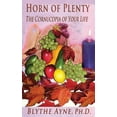 Horn of Plenty : The Cornucopia of Your Life (Hardcover) - Walmart.com
