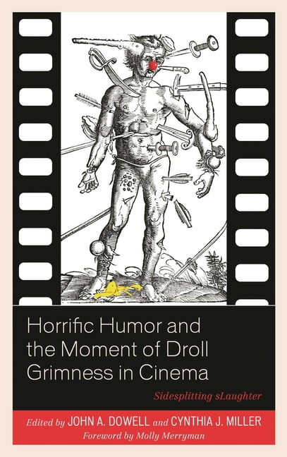 Horrific Humor and the Moment of Droll Grimness in Cinema ...