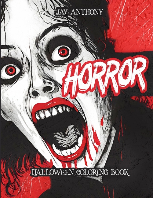 Horror Halloween Coloring Book: Creepy Horror Coloring Book for Stress ...