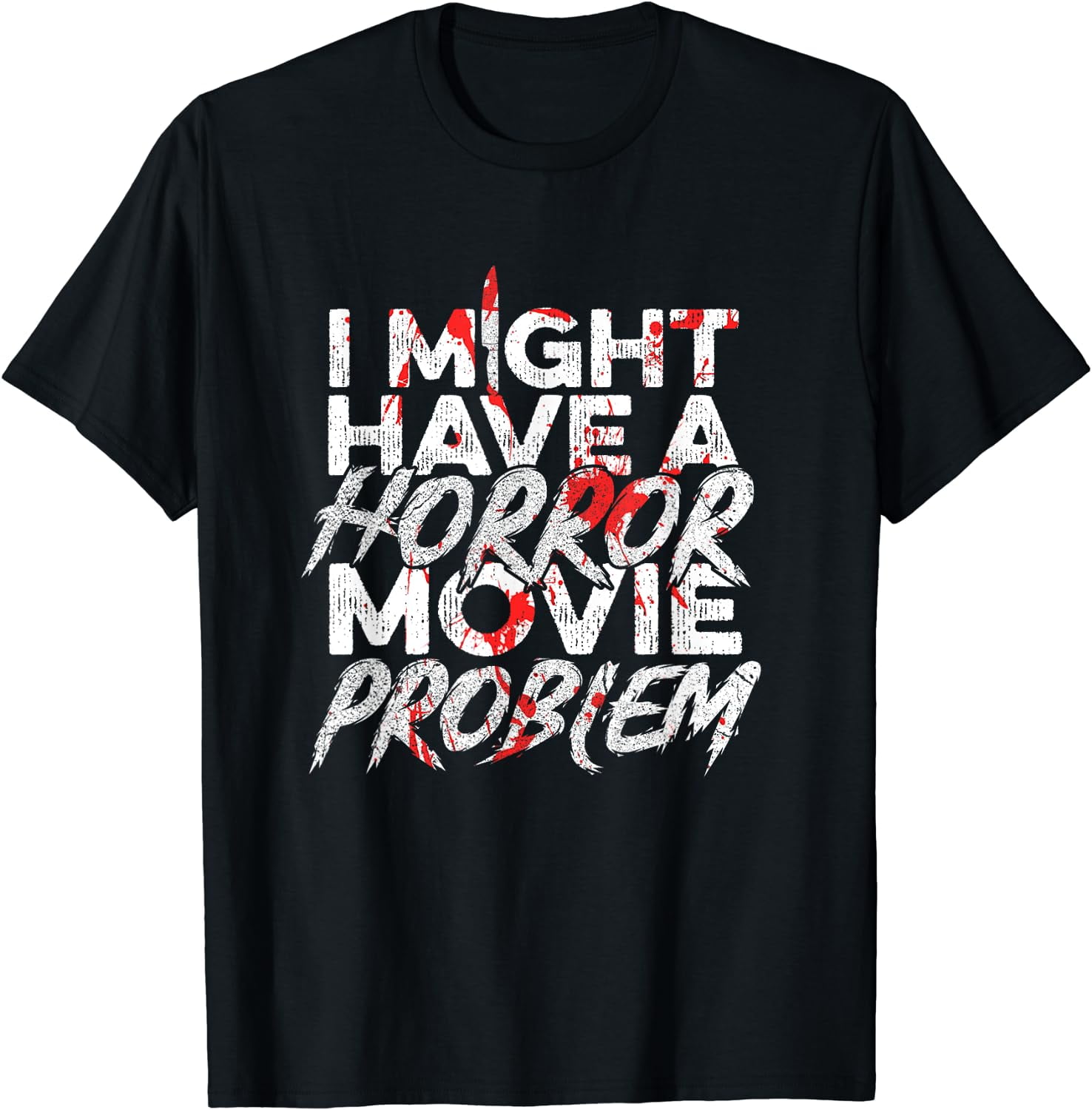Horror Movie Quote for a Horror Movie Nerd T-Shirt - Walmart.com