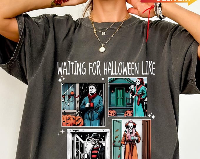 Horror Movie T-Shirt,Waiting For Tshirt, Shirt, Spooky Season Shirt ...
