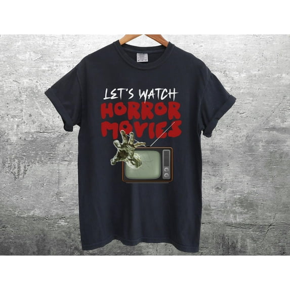 Horror Shirt Men, Horror Shirt For Women, Lets Watch Horror Movies ...
