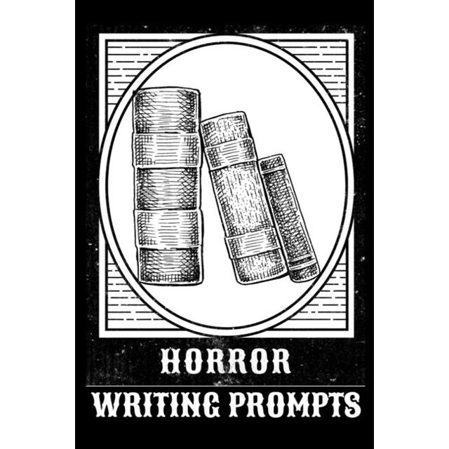 Horror Writing Prompts : Romantic New Adult, College Fantasy, Dark ...