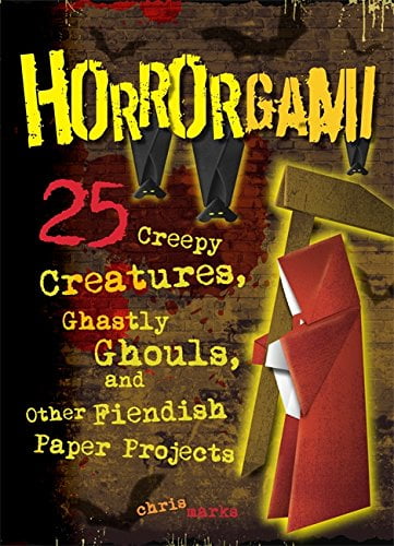 Pre-Owned Horrorgami: Creepy Creatures, Ghastly Ghouls, and Other ...