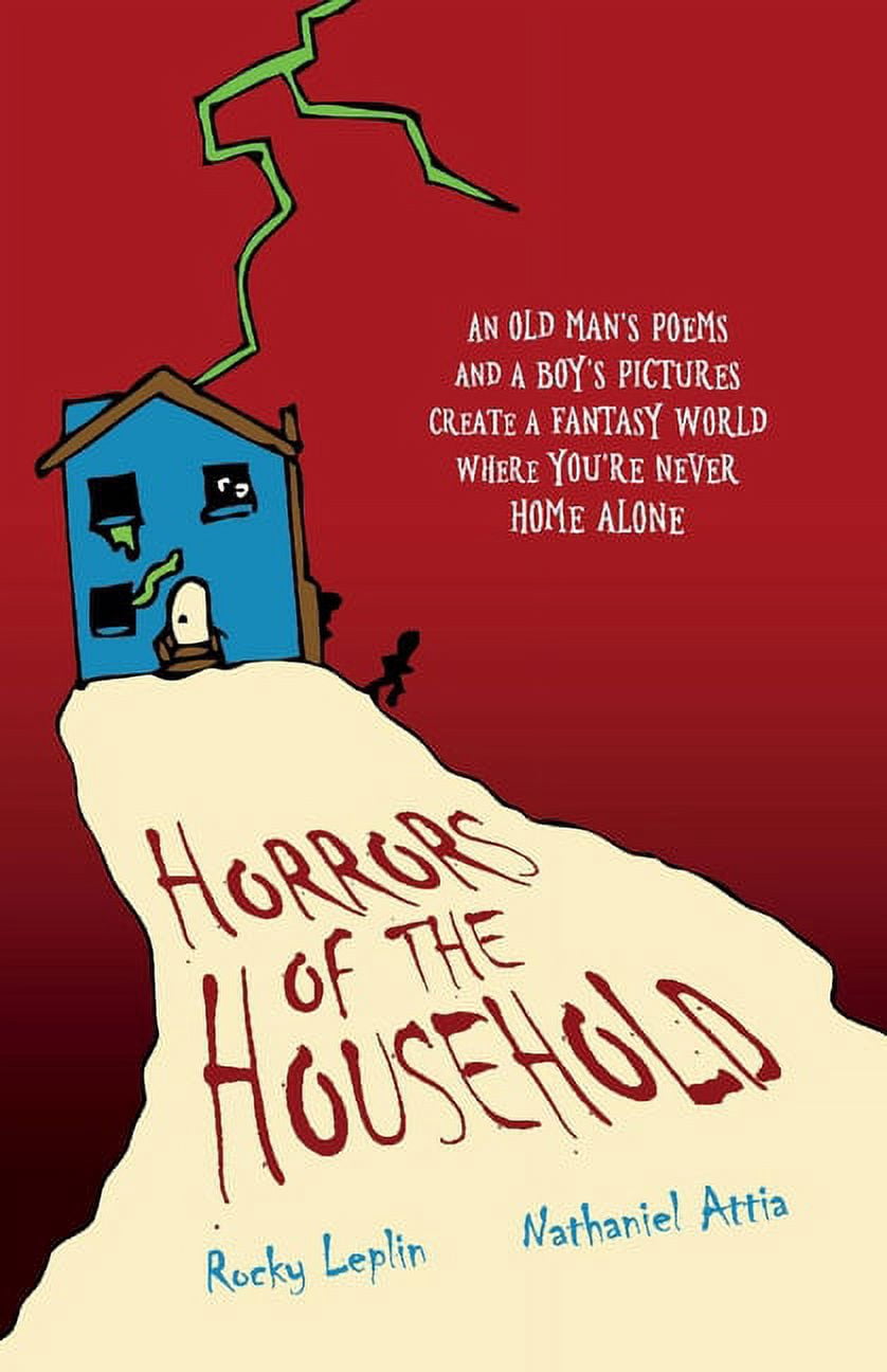 Horrors of the Household : An old man's poems and a boy's pictures ...
