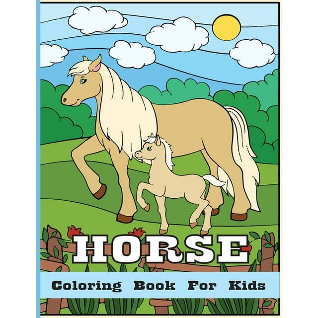 Horse Coloring Book For Kids: Horse Coloring Pages for Kids (Horse ...