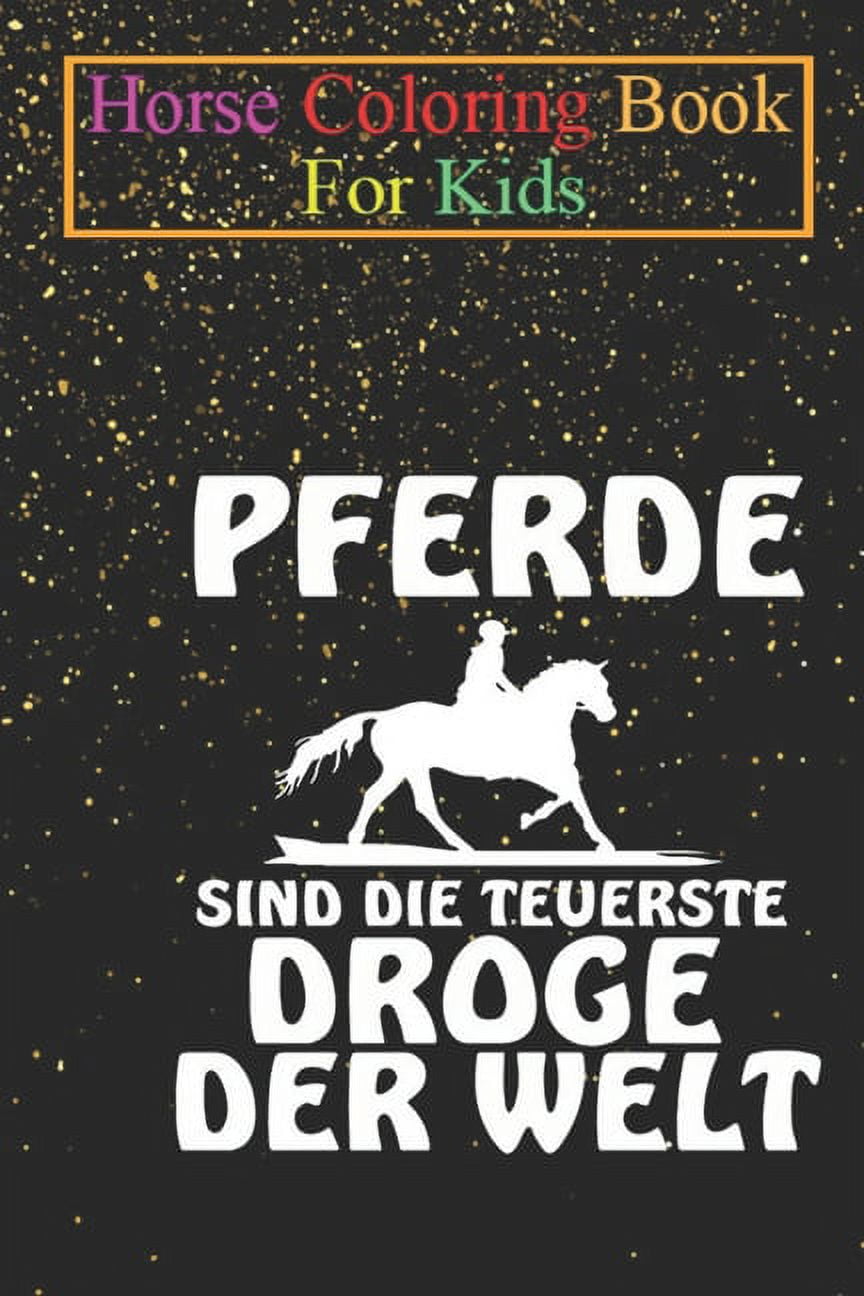 Horse Coloring Book For Kids: Horse Riding Equestrian drug of the world ...