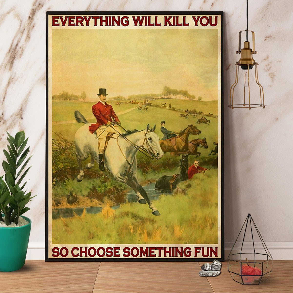 Horse Everything Will Kill You So Choose Something Fun Field Vertical ...