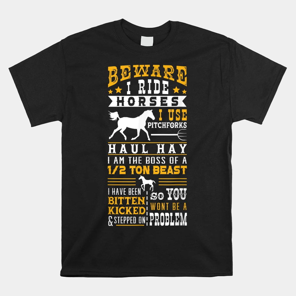 Horse Lover Equestrian Riding Beware I Ride Horses Shirt - Walmart.com