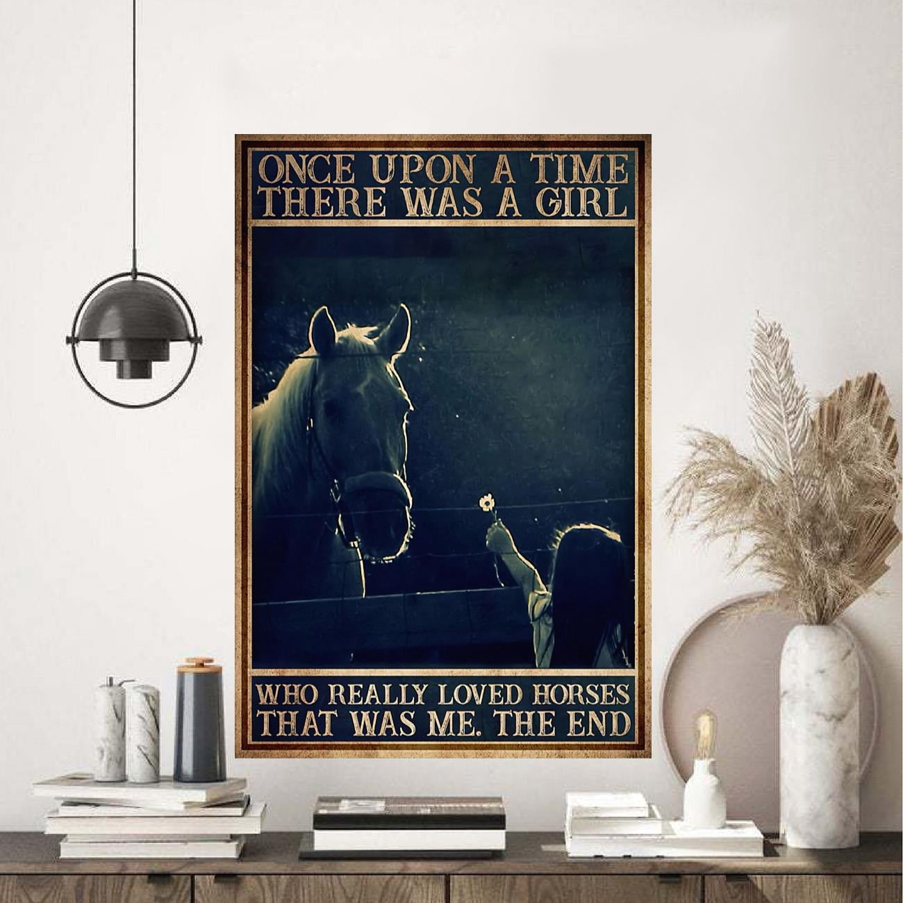 Horse Once Upon A Time There Was A Girl Poster Horse Poster gift for ...