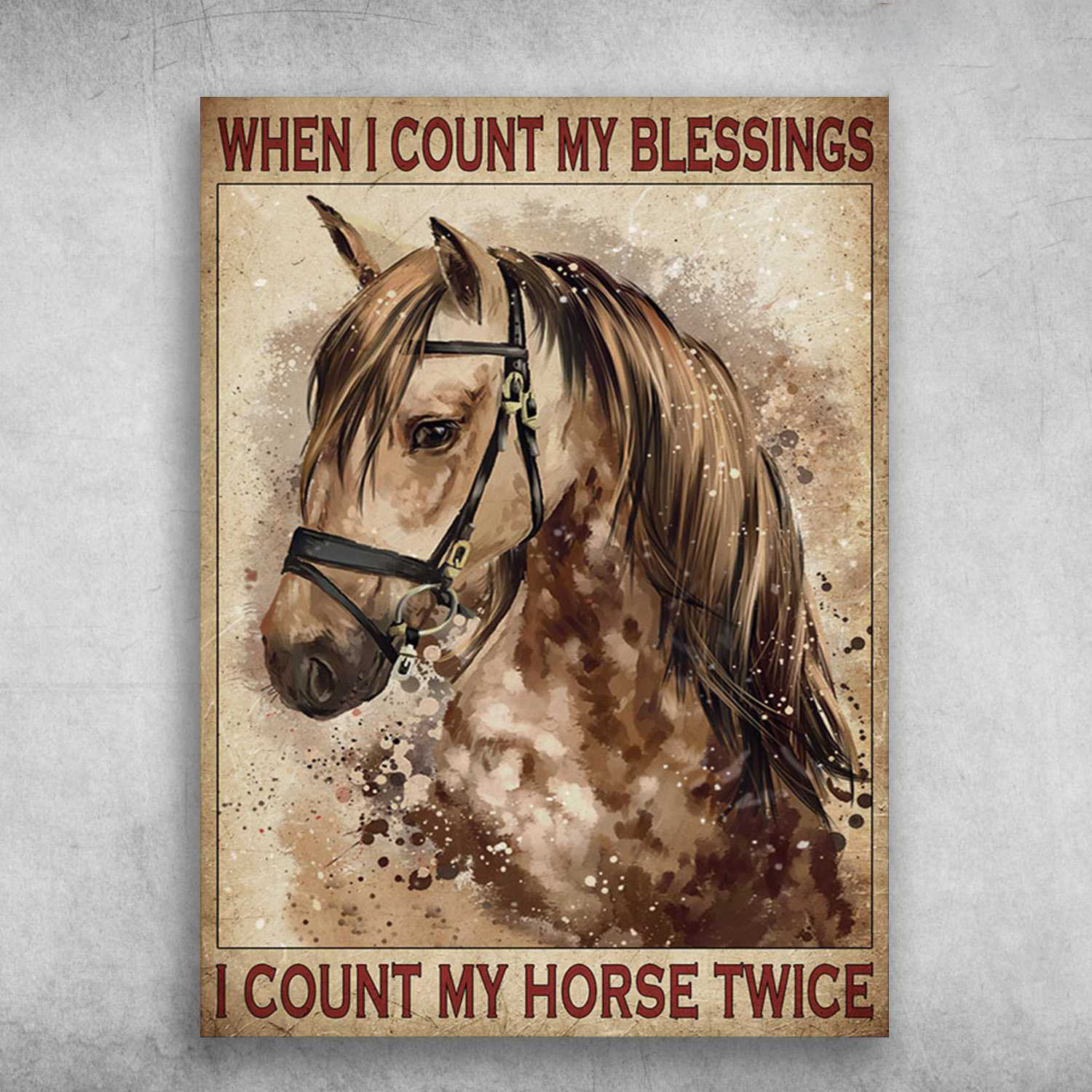 Horse Poster - When I Count My Blessings, I Count My Horse Twice 24 x ...