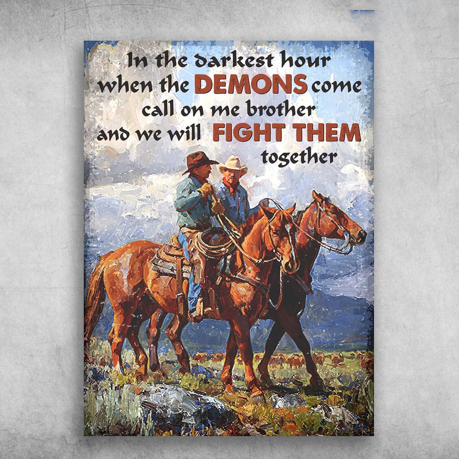 Horse Riding, Cowboy Poster - In The Darkest Hour, When The Demons Come ...