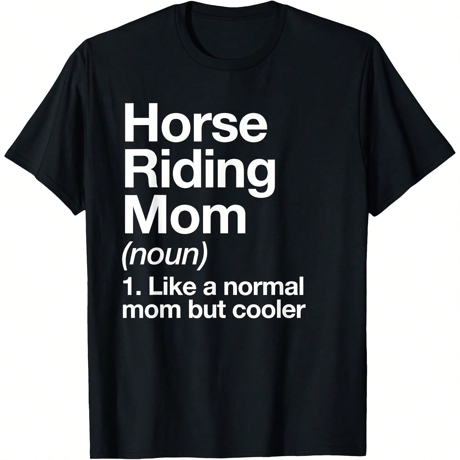 Horse Riding Mom Definition Funny & Sassy Sports T-Shirt.JPG - Walmart.com