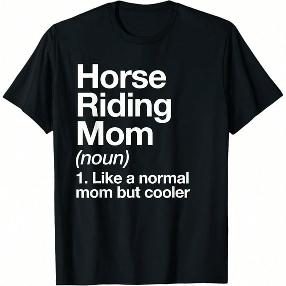Horse Riding Mom Definition Funny & Sassy Sports T-Shirt.JPG - Walmart.com