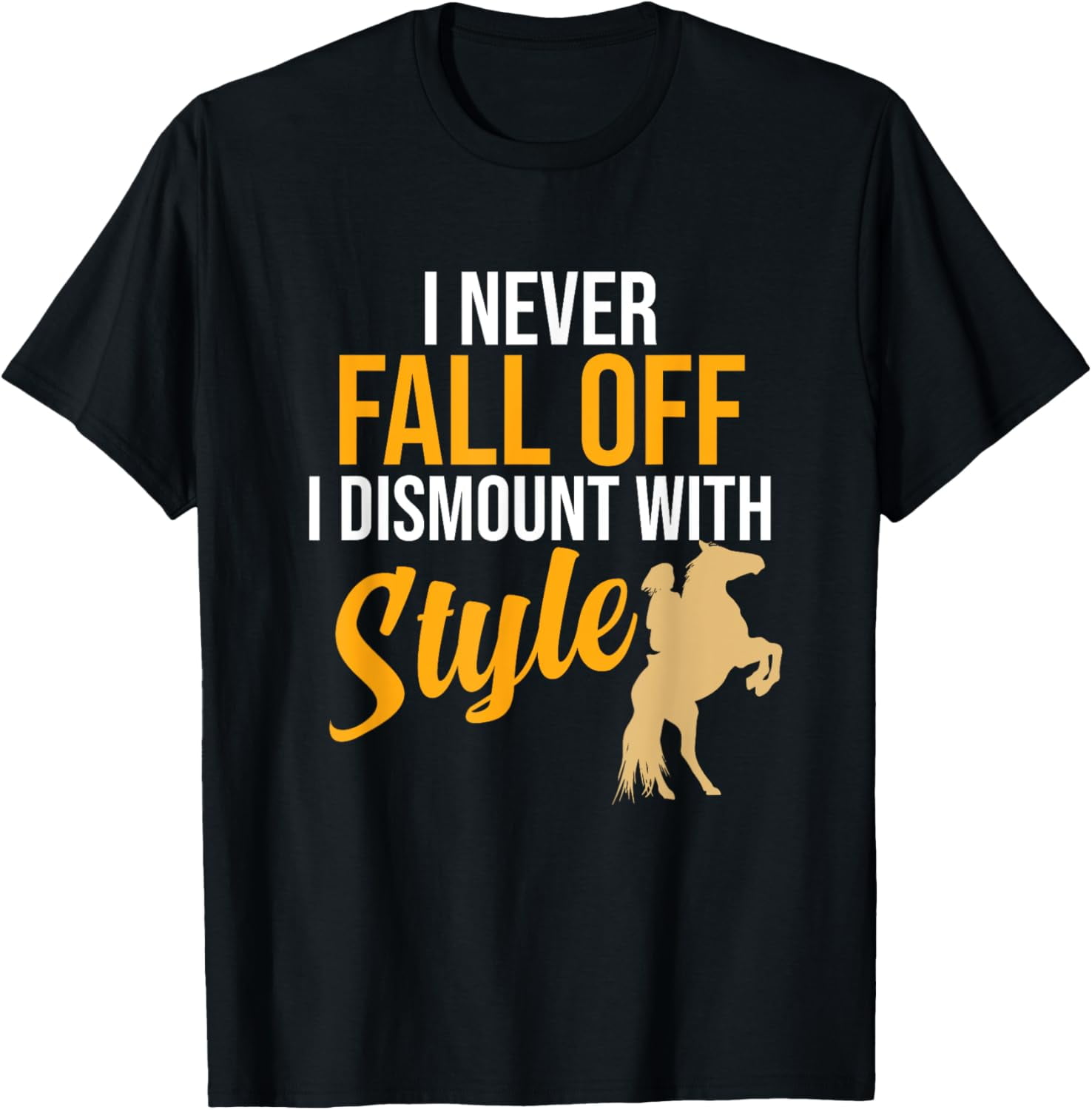 Horse Riding Never Fall Off Horses Rider Racing Graphic T-Shirt ...
