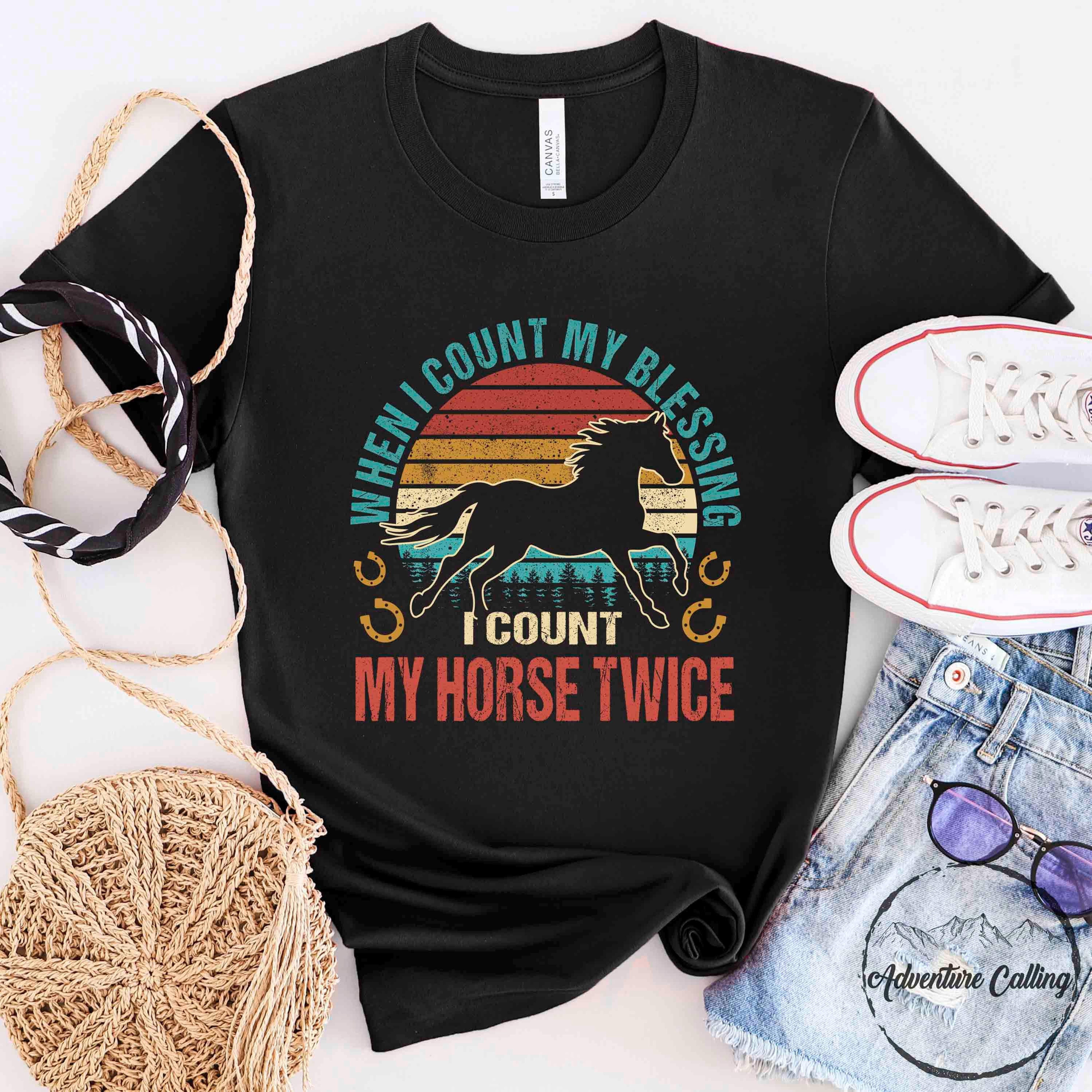Horse Shirt, I Count My Horse Twice, Horse Lover Gift, Horse Rider Gift ...