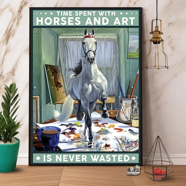 Horse Time Spent With Horses And Art Paper Poster No Frame Matte Wall ...