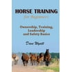 Horse Training: Ultimate Secrets on How to Think Like a Horse in Easy ...