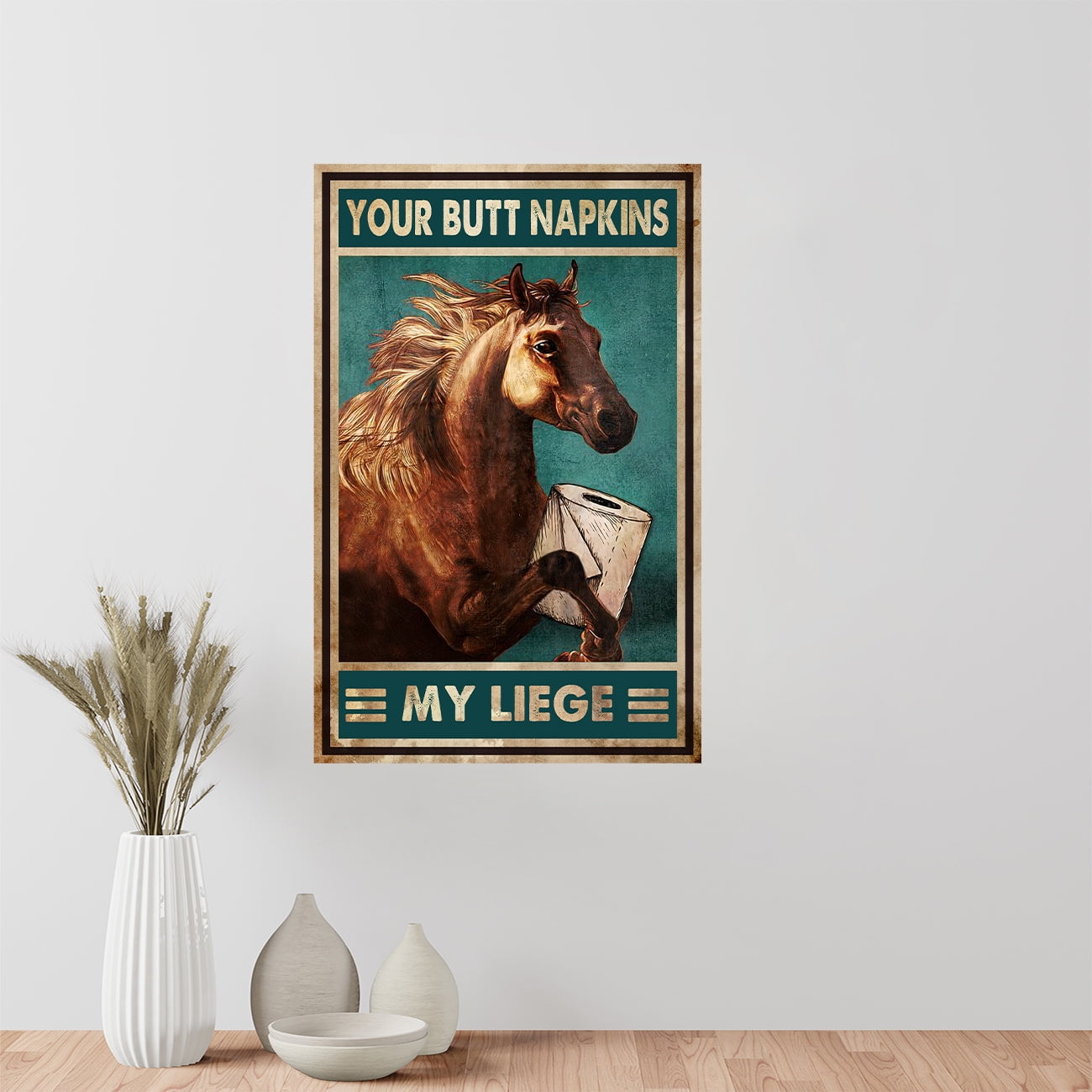 Horse Your Butt Napkins My Liege Poster Horse Poster gift for horse ...