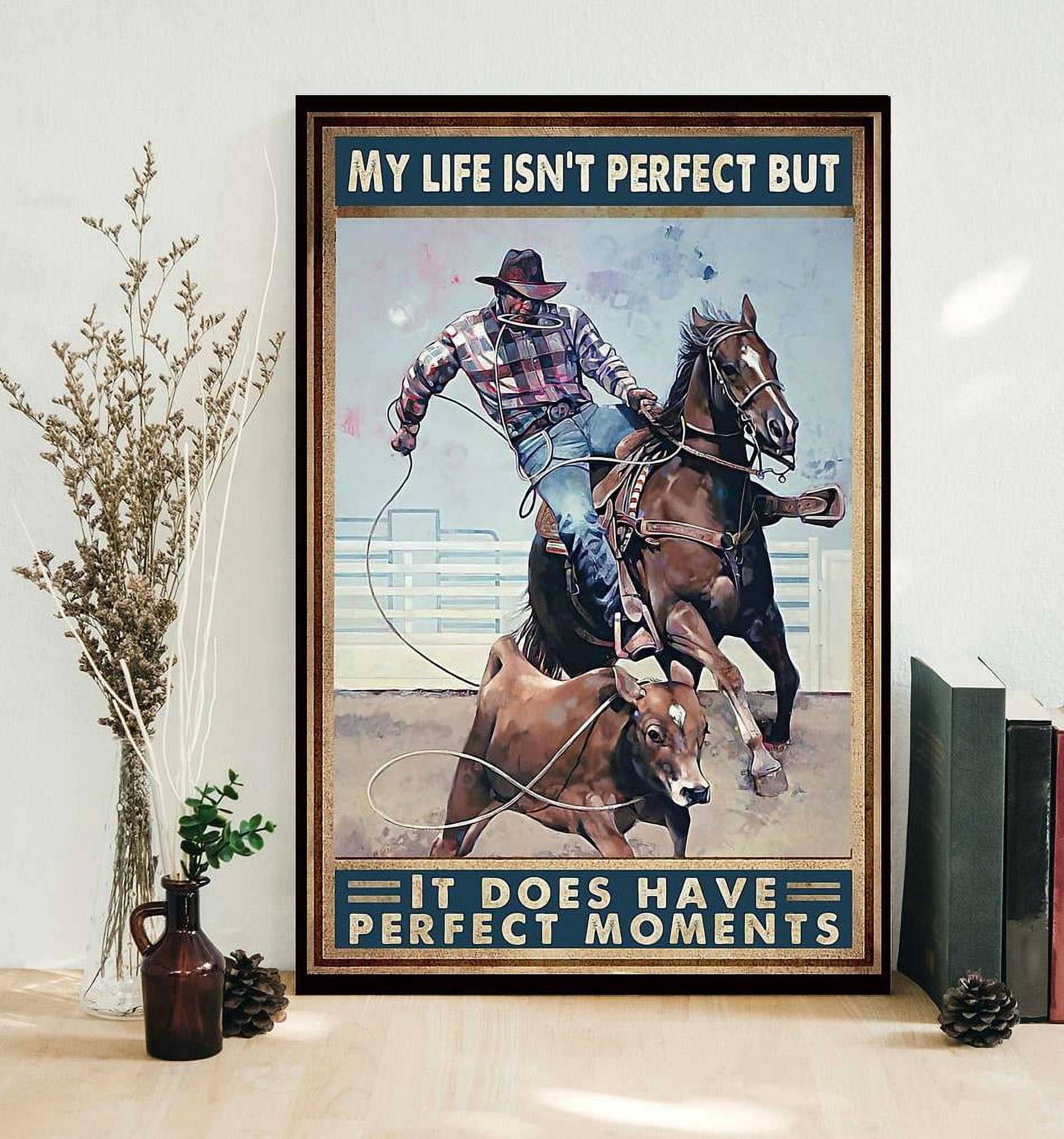Horse man my life is not perfect but it does have perfect moments ...