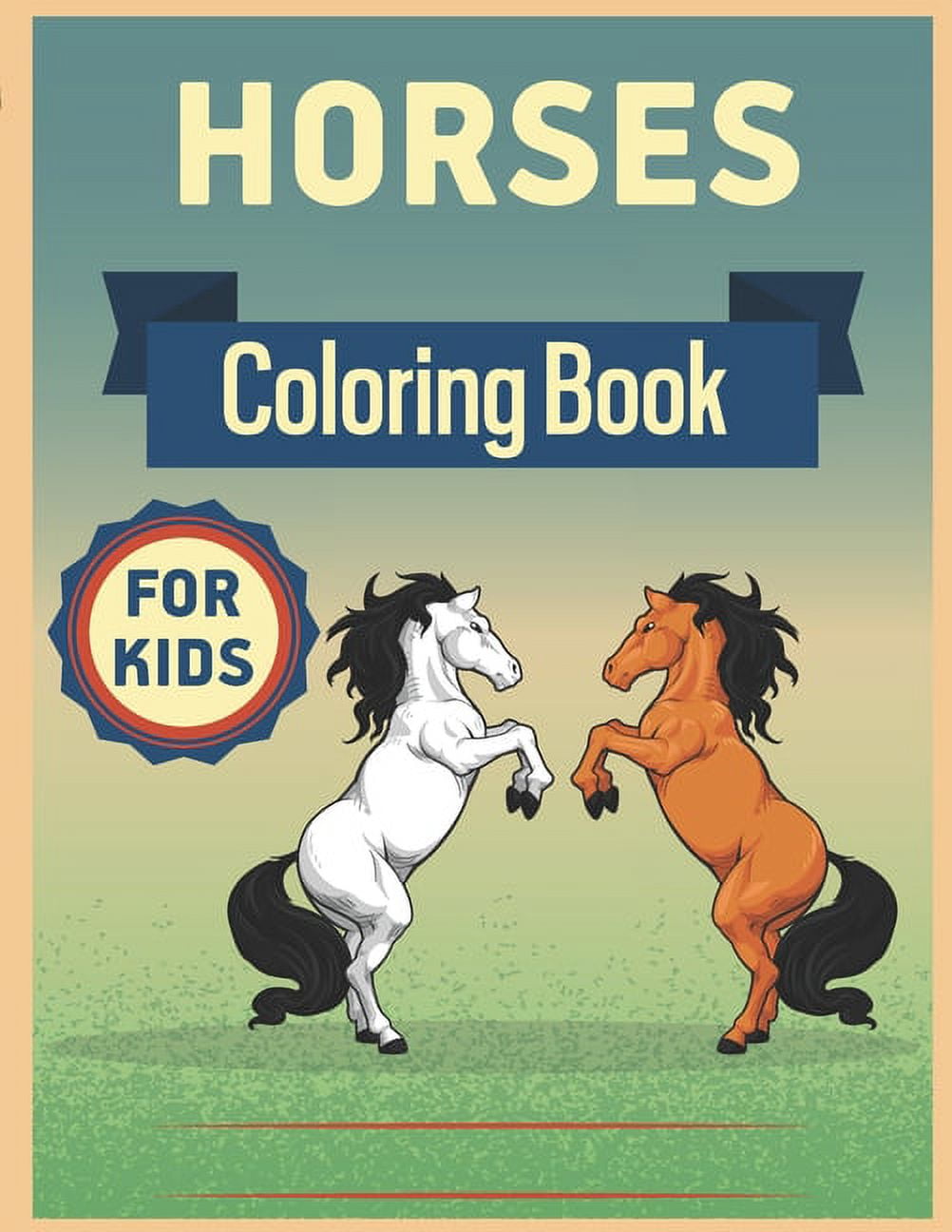 Horses Coloring Book for Kids: Horses Coloring Book for Kids Ages 8-12 ...