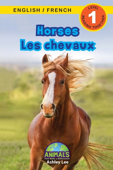 Horses / Les chevaux : Bilingual (English / French) (Anglais / FranÃƒÂ ...