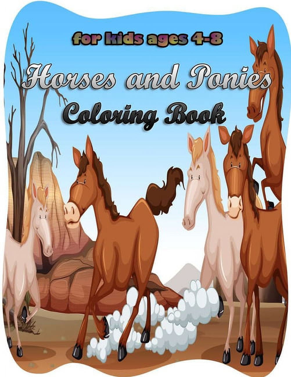 Horses and Ponies Coloring Book for kids ages 4-8: Amazing Horses and Ponies Coloring Book with ...