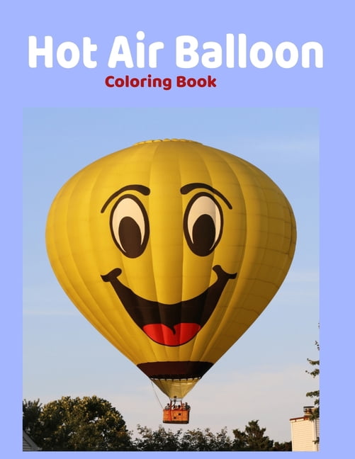 Hot Air Ballon Coloring Book: 8.5 x 11 Inches 52 Pages easy coloring ...