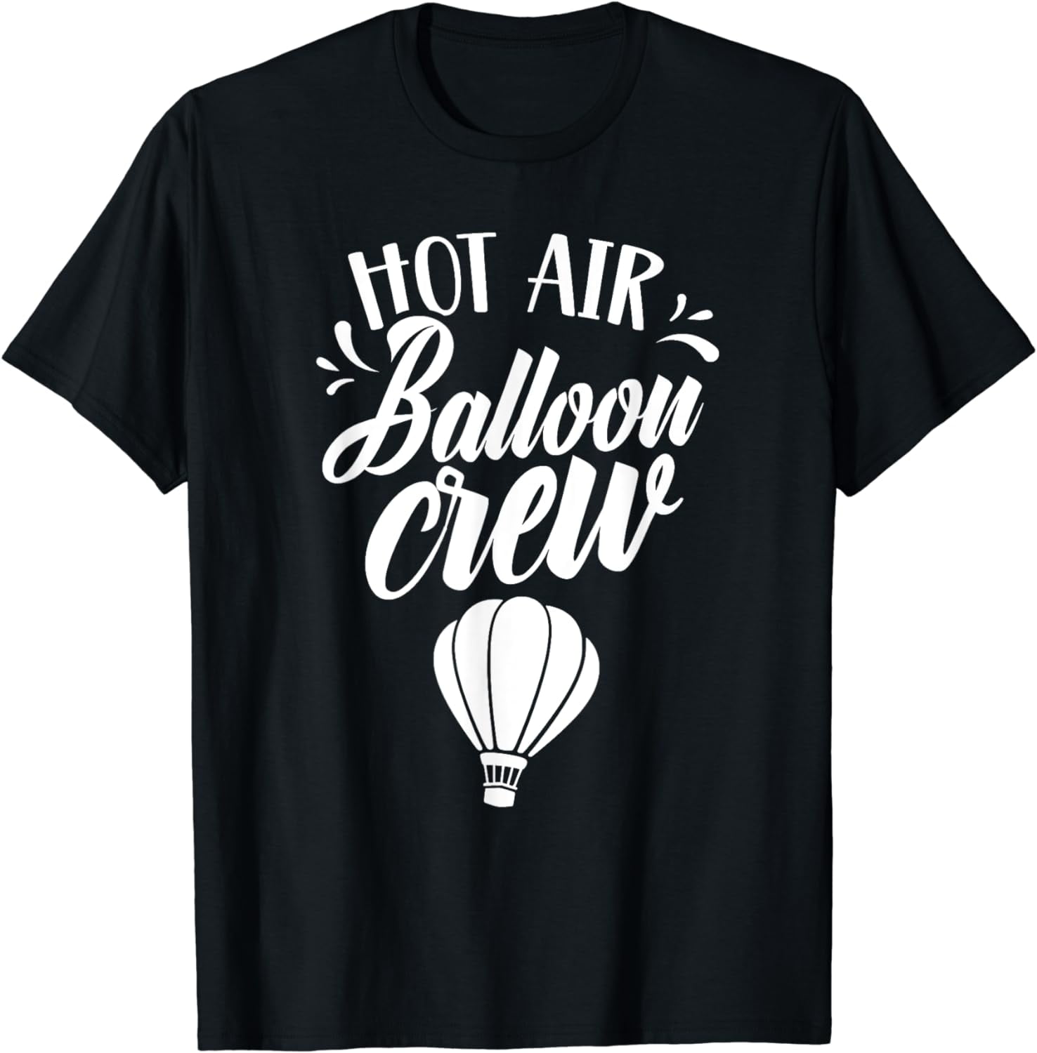 Hot Air Balloon Crew Sayings Ballooning Pilot Team T-Shirt - Walmart.com