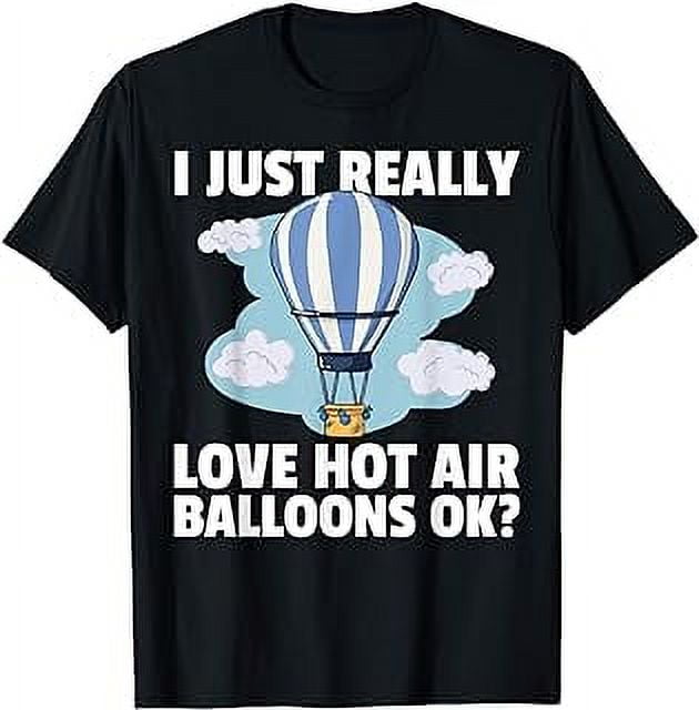 Hot Air Balloon Festival Gift For Balloon Pilot T-Shirt - Walmart.com