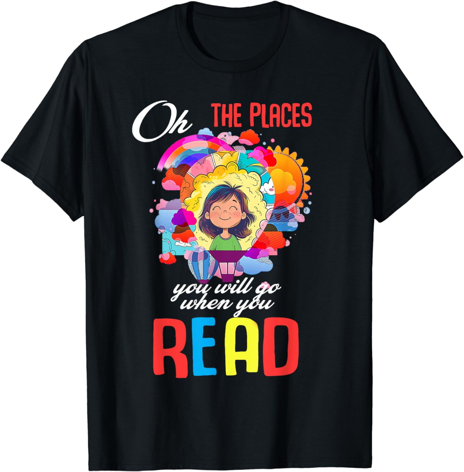 Hot Air Balloon Oh The Places You’ll Go When You Read T-Shirt04 ...