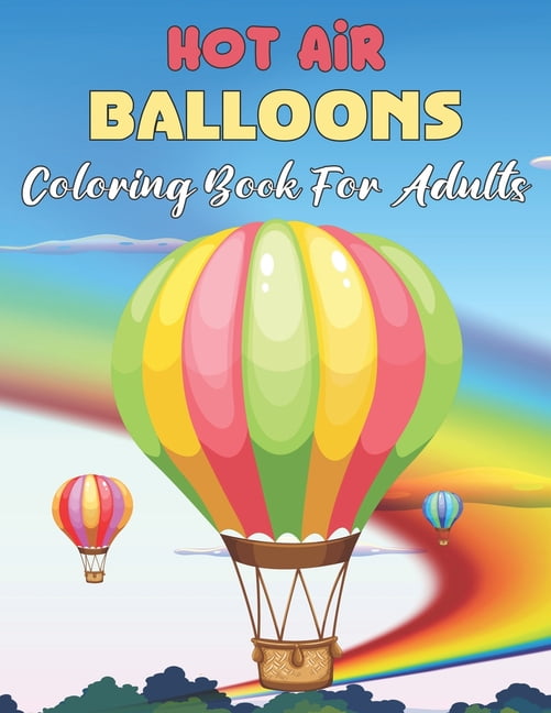 Hot Air Balloons Coloring Book For Adults : Fun And Easy Hot Air ...