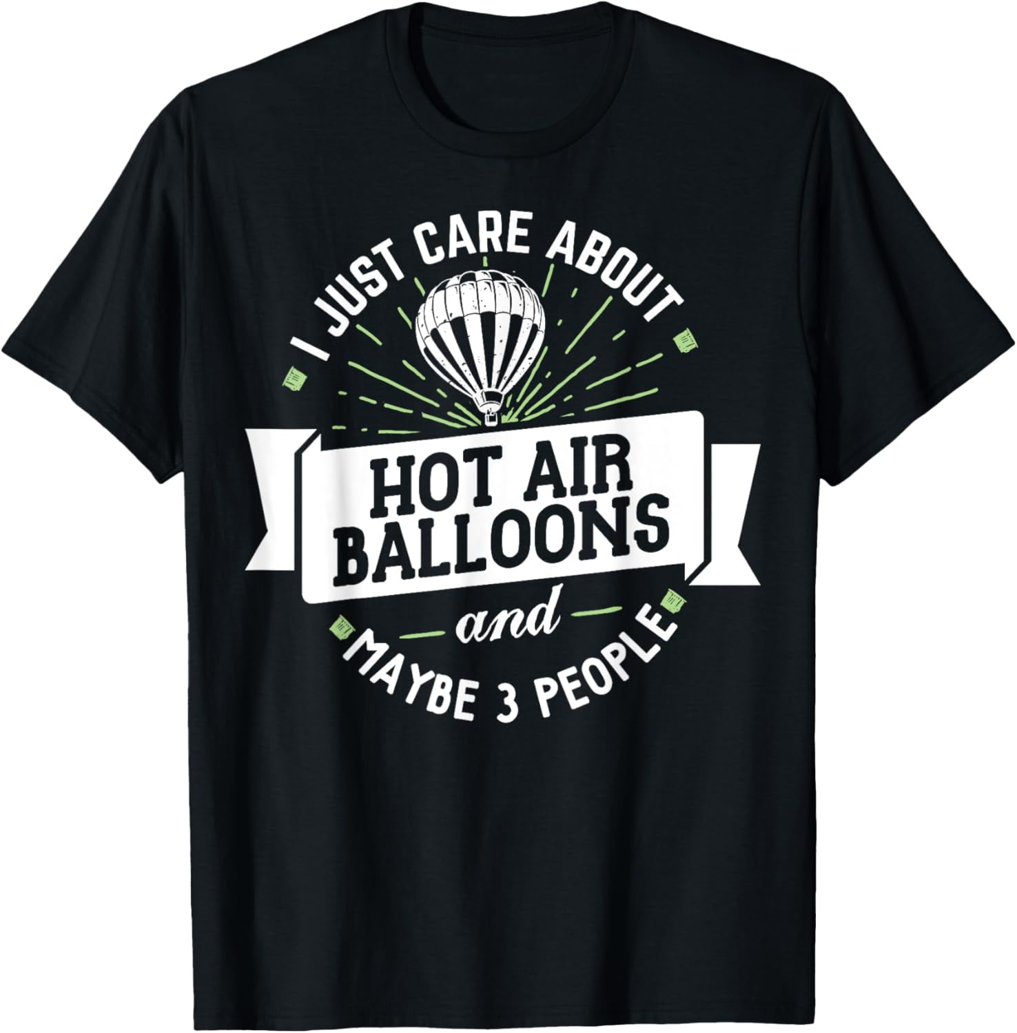 Hot Air Balloons T-Shirt - I Just Care About Hot Air Balloon - Walmart.com