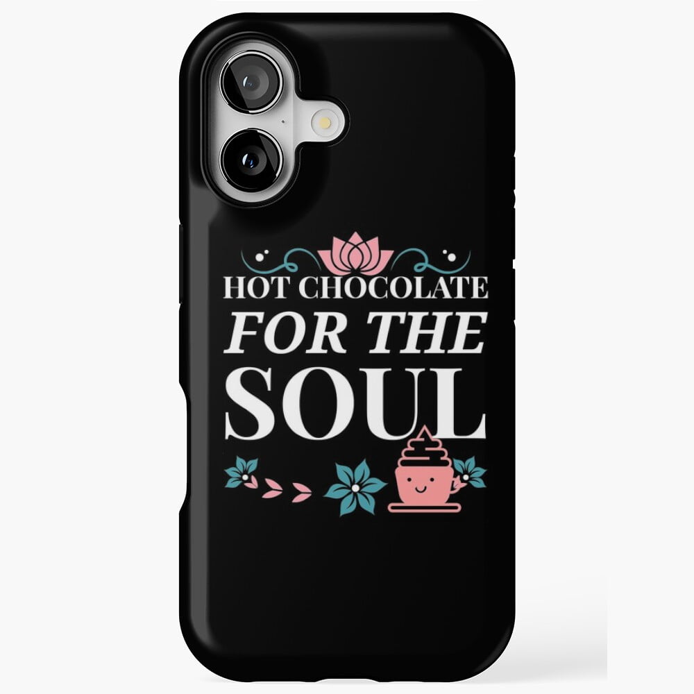 Hot Chocolate For The Soul Comfort Drink Art iPhone Case 11 through 17 ...