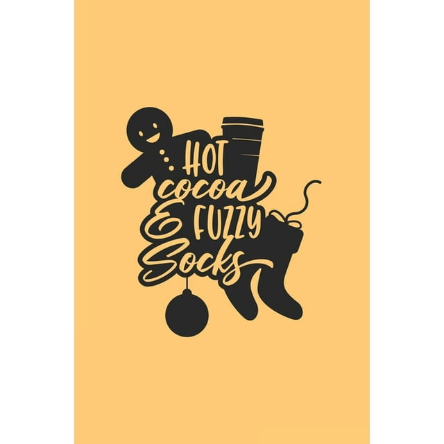 Hot Cocoa & Fuzzy Socks : Funny Christmas Quote With Ginger Bread And ...