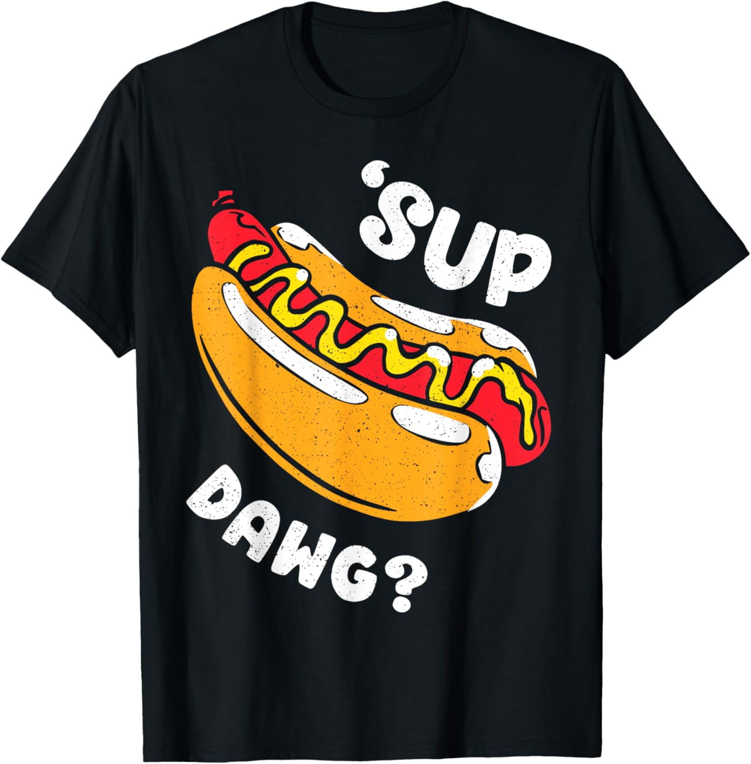 Hot Dog Cute 'Sup Dawg Weiner Party Sausage Funny Hotdog T-ShirtMen and ...