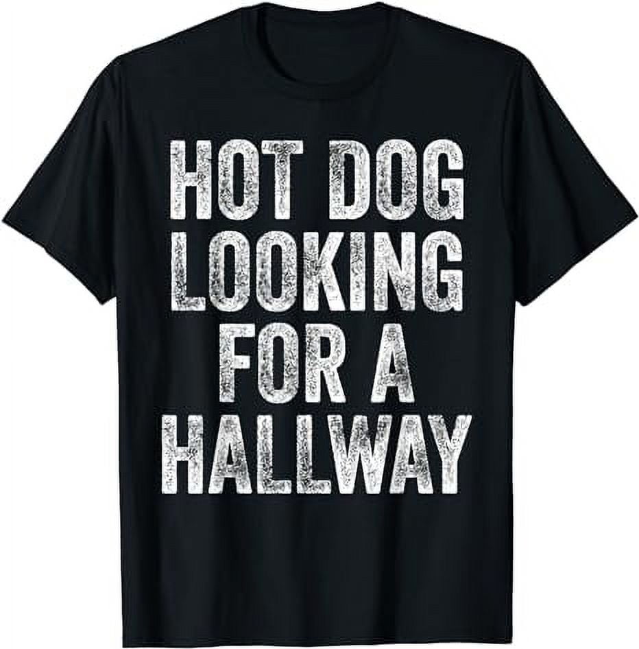 Hot Dog is looking for a fast food fan for the hallway. Funny Hot T ...