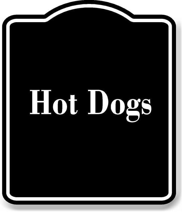 Hot Dogs BLACK Aluminum Composite Sign 15''x18'' - Walmart.com