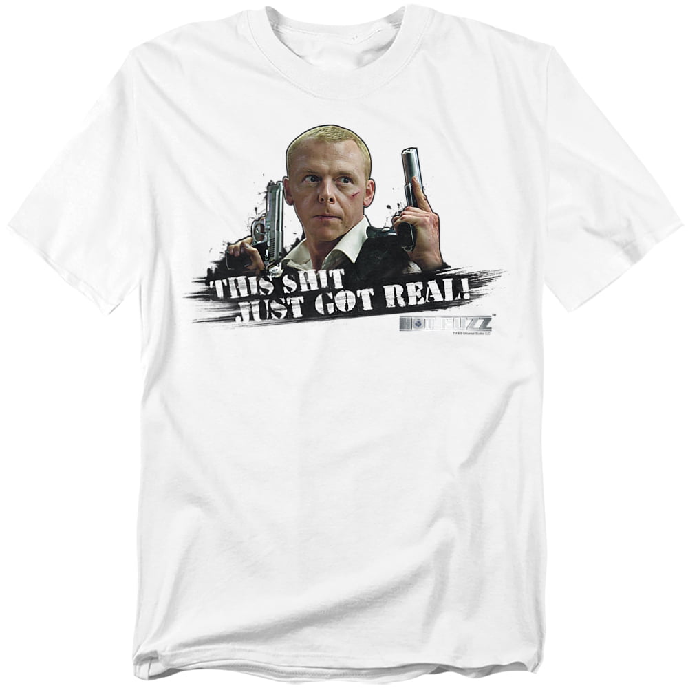 Hot Fuzz T-Shirt Just Got Real Unisex Graphic Tee For Men & Women ...