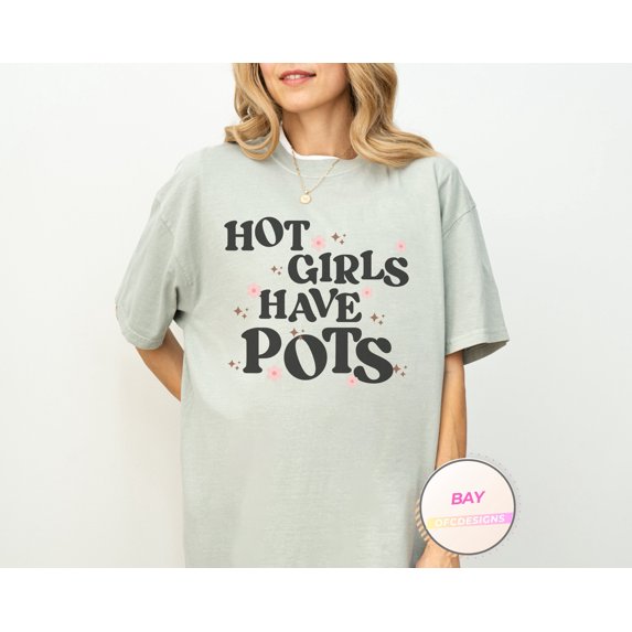 Hot Girls Have POTS Syndrome Shirt Gift Postural Orthostatic ...