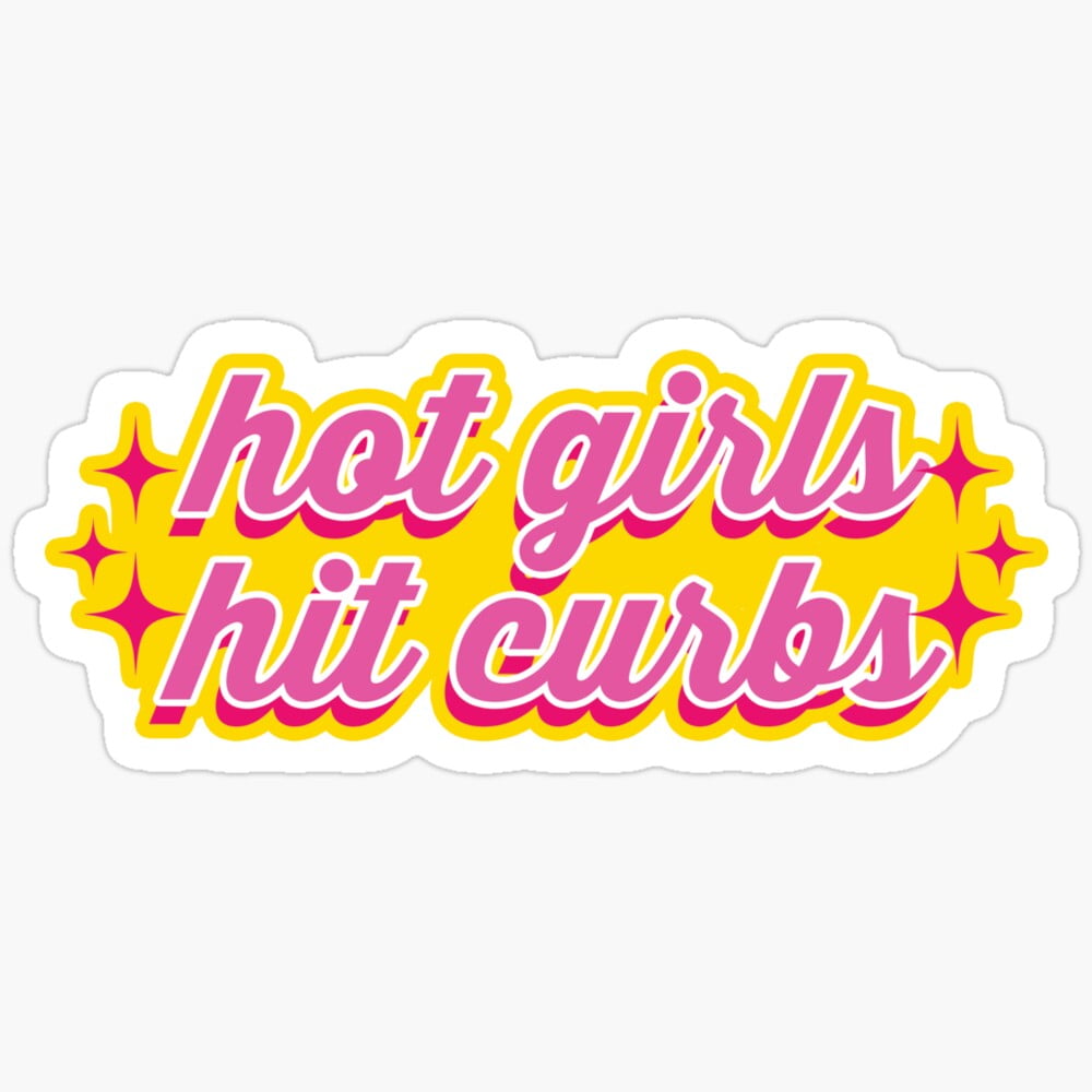 Hot Girls Hit Curbs Bumper Sticker Phone Decal Water Bottle Stickers ...