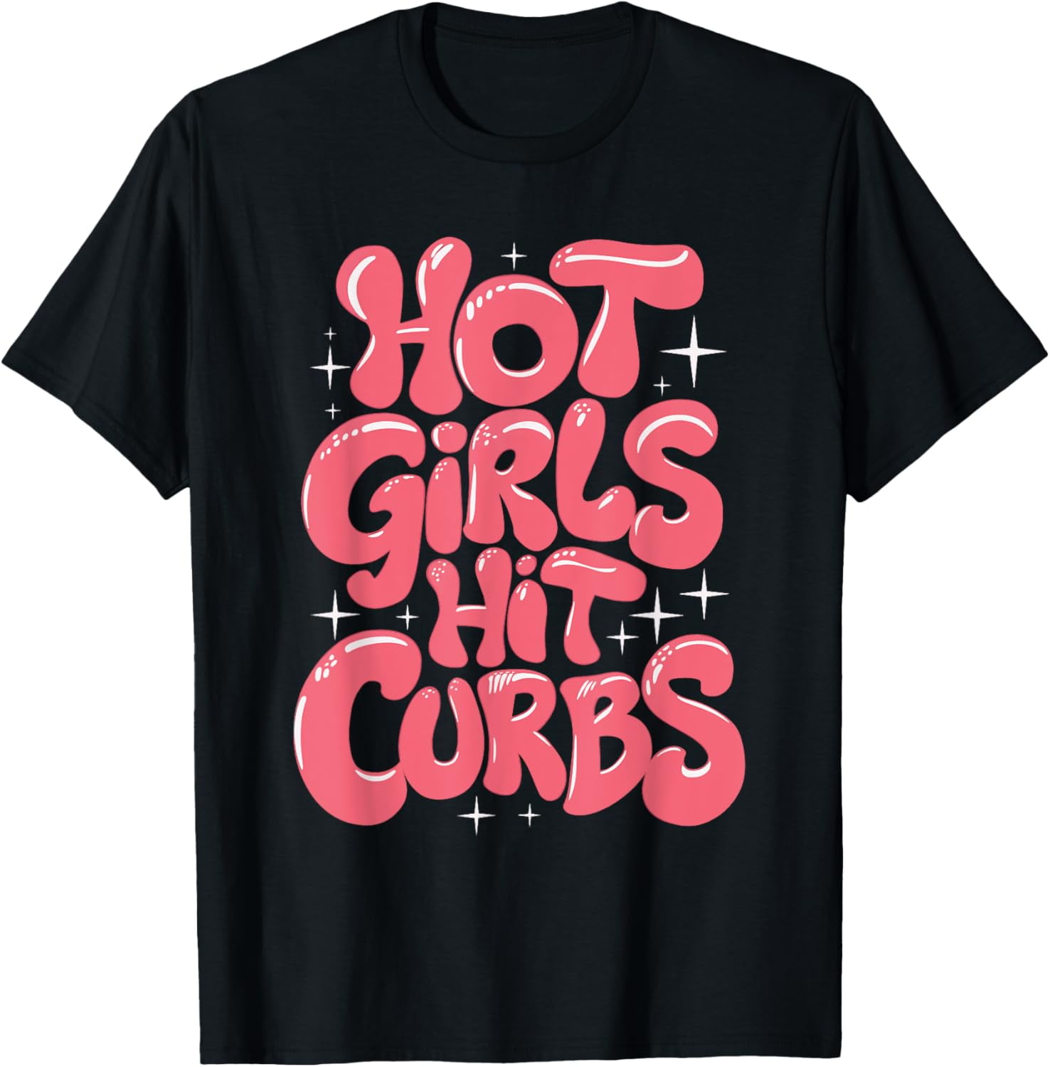 Hot Girls Hit Curbs Female Driver Meme T-Shirt - Walmart.com
