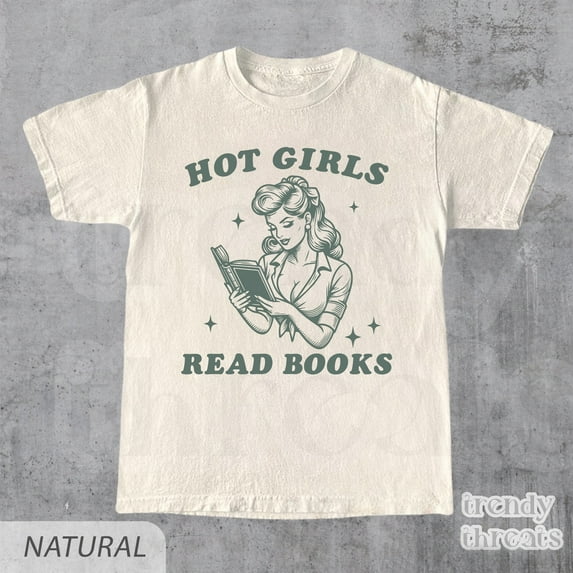 Hot Girls Read Books T-Shirt, Retro Hot Girls Read Books Graphic Shirt ...